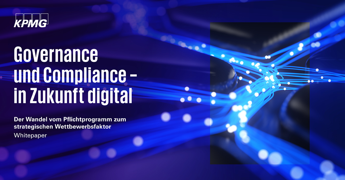 Governance und Compliance: in Zukunft digital - KPMG AG ... Governance und Compliance: in Zukunft digital - KPMG AG ...